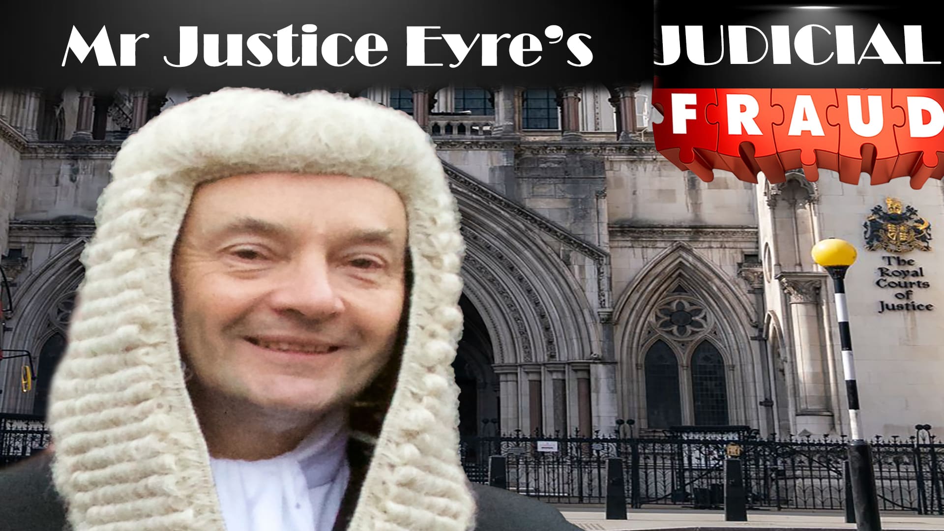 King’s High Court Judge Mr Justice Eyre affront to the law